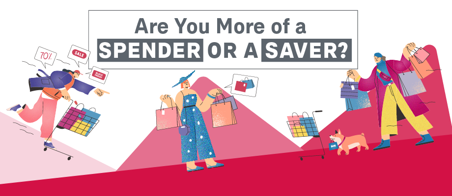 Are You More of a Spender or a Saver? | BPI AIA